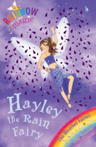 Rainbow Magic: Hayley The Rain Fairy : The Weather Fairies Book 7 ...