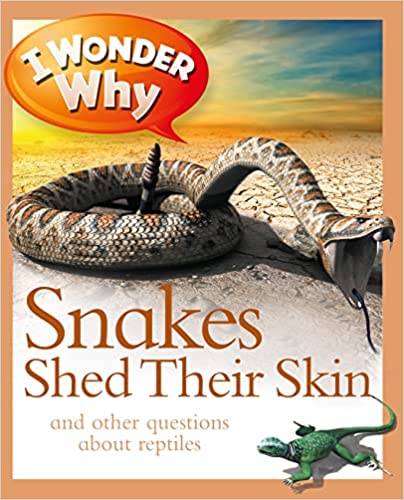 I Wonder Why Snakes Shed Their Skin – купить в интернет-магазине ...